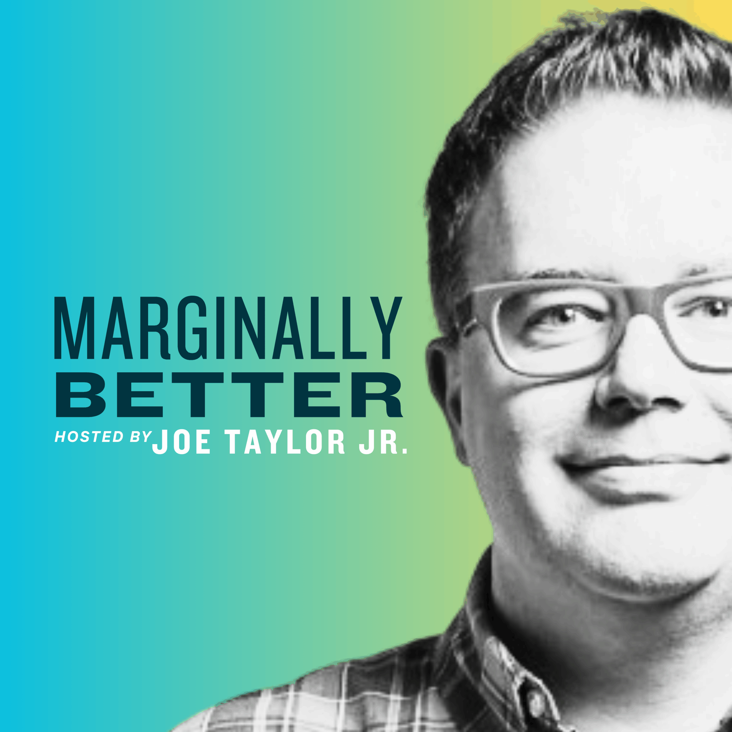 Marginally Better S01E01: Experience & Excellence: The Rise and Fall ...